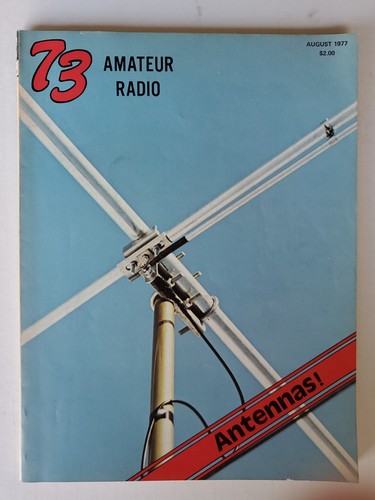73 Amateur Radio Magazine Aug 1977 #203 Antennas Ham Shortwave Tuffs ...