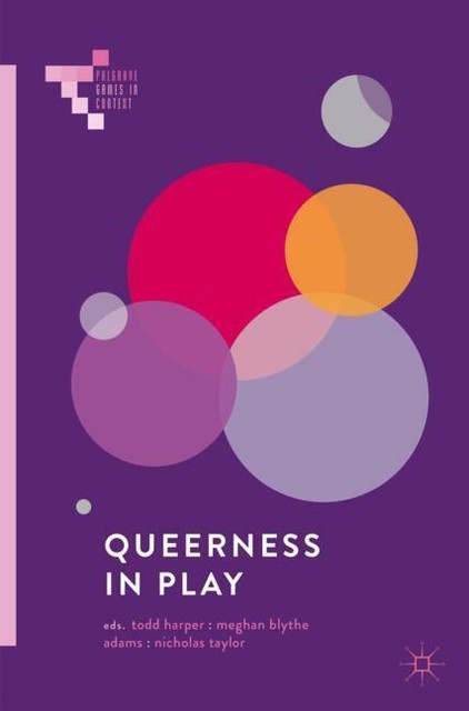 Queerness in Play von Nicholas Taylor Meghan Blythe Adams Todd Harper ...