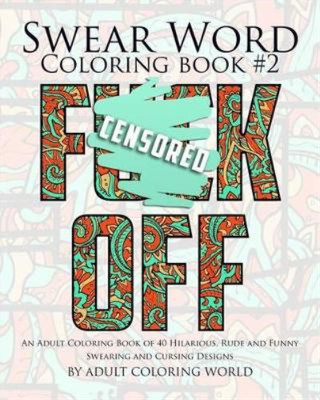 Adult Coloring World Swear Word Coloring Book #2 (Poche) | eBay