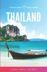 Thailand: The Solo Girl's Travel Guide by Alexa West: Used ...