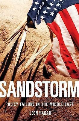Sandstorm : Policy Failure in the Middle East by Leon Hadar and Leon T ...
