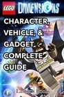 Lego Dimensions - Character, Vehicle, & Gadget Complete Guide By ...