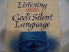 LISTENING FOR GOD'S SILENT LANGUAGE: HEARING GOD SPEAK IN By Don Osgood ...