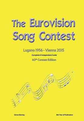The Complete & Independent Guide to the Eurovision Song Contest 2015 by ...