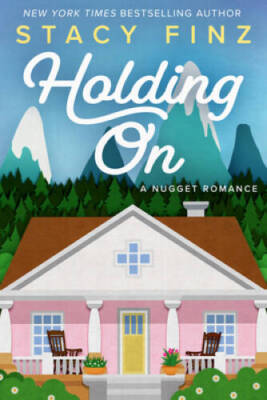 Holding On (A Nugget Romance) - Paperback By Finz, Stacy - GOOD ...
