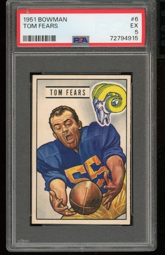 1951 Bowman Card #6 HALL OF FAMER TOM FEARS – LOS ANGELES RAMS - PSA 5 ...