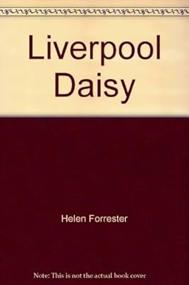 Liverpool Daisy, Helen Forrester, Used; Acceptable Book | eBay