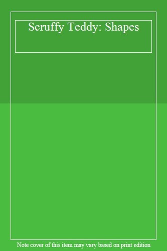 Scruffy Teddy: Shapes (Scruffy Ted) | eBay