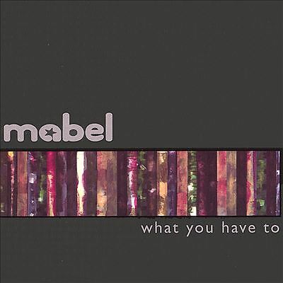What You Have to by Mabel (CD, 2003) for sale online | eBay