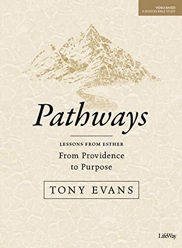 PATHWAYS - BIBLE STUDY BOOK: FROM PROVIDENCE TO PURPOSE By Tony Evans ...