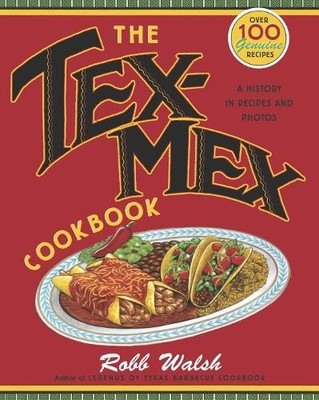 Robb Walsh The Tex-Mex Cookbook (Poche) | eBay