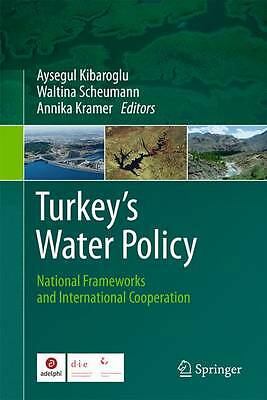 Turkey's Water Policy: National Frameworks and International ...