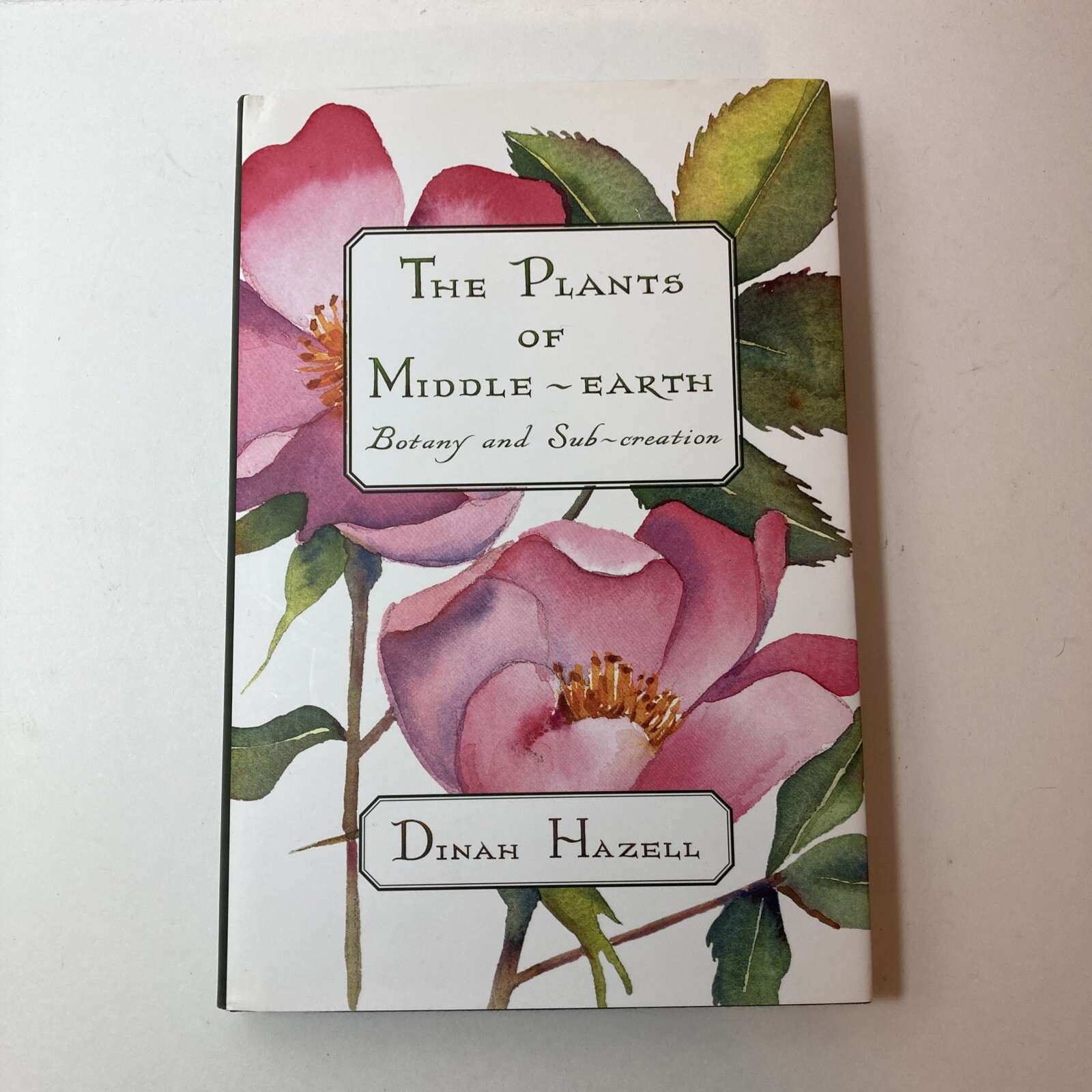 The Plants of Middle-Earth : Botany and Sub-Creation by Dinah Hazell ...