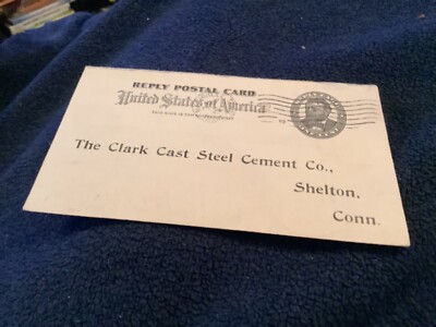 1904 CLARK CAST STEEL CEMENT CO., SHELTON, CT ONE CENT GRANT POSTCARD ...