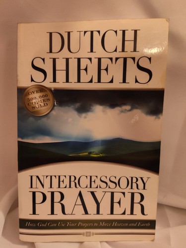 Intercessory Prayer by Dutch Sheets | eBay