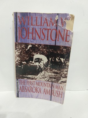 Absaroka Ambush (First Mountain Man #3) - Johnstone, William W ...