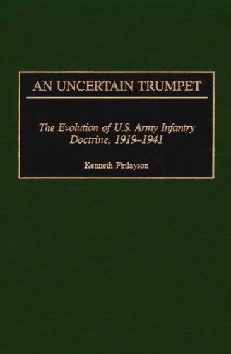 Contributions in Military Studies: Uncertain Trumpet : The Evolution of ...