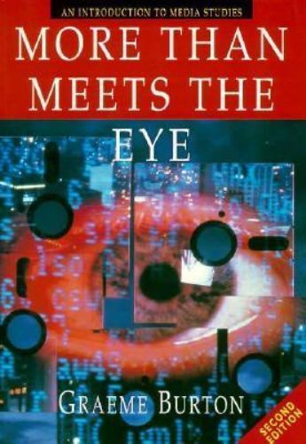 More Than Meets the Eye : An Introduction to Media Studies by Graeme ...