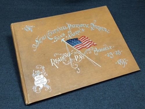 1897 Patriotic Order Sons of America POSA Reading PA Semi-Centennial ...