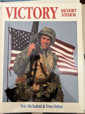 The Power Ser.: Victory : Desert Storm by Yves Debay and Eric ...