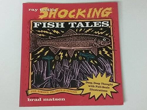 Ray Trolls shocking fish tales: Fish, romance, and death - VERY GOOD ...