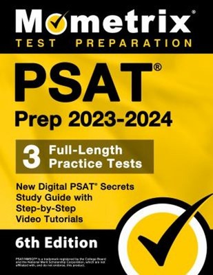 PSAT Prep 2023-2024 - 3 Full-Length Practice Tests, New Digital P ...