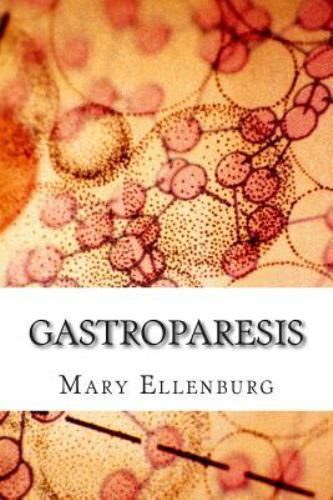 Gastroparesis by Mary Ellenburg (2014, Trade Paperback) for sale online ...