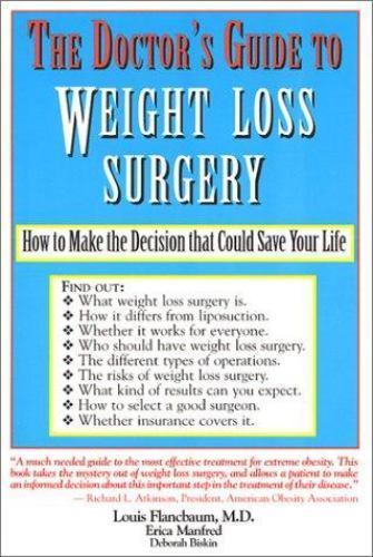 Doctor's Guide to Weight Loss Surgery : How to Make the Decision That ...