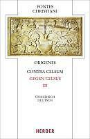 Contra Celsum - Gegen Celsus von Origenes (2011, Gebundene Ausgabe ...