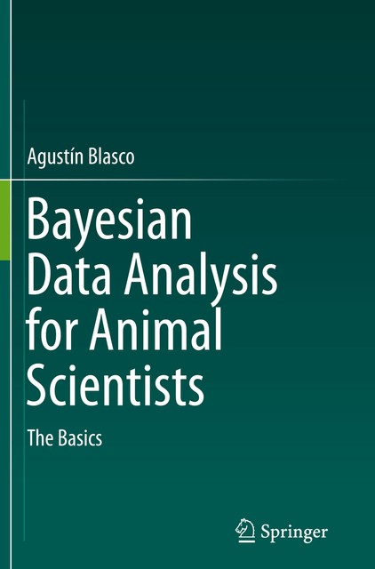 Bayesian Data Analysis For Animal Scientists von Agustín Blasco (2018 ...