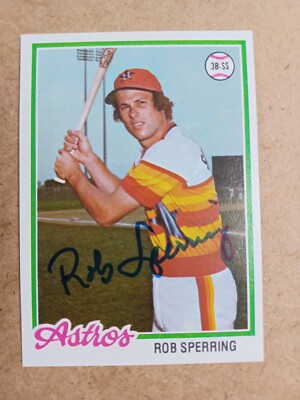 ROB SPERRING 1978 Topps # 514 autographed signed card HOUSTON ASTROS 78 ...