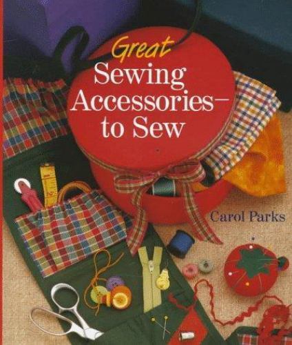 Great Sewing Accessories-To Sew by Carol Parks 9780806995663| eBay