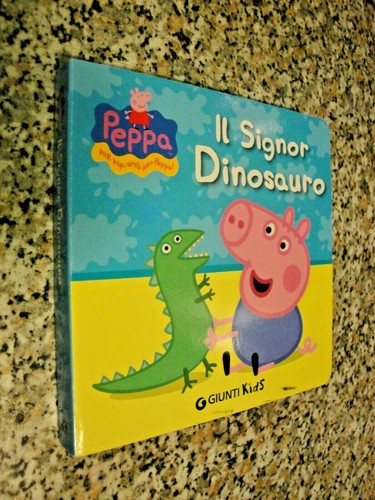 SILVIA D'ACHILLE PEPPA PIG IL SIGNOR DINUSAURO GIUNTI KIDS 2013 ...