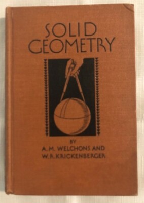 VINTAGE! 1ST ED! 1933; Solid Geometry - A.M. Welchons & W.R ...