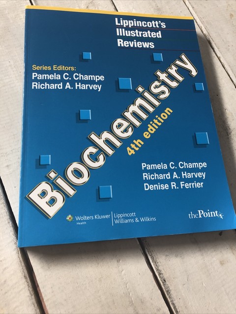 Lippincott Illustrated Reviews Ser.: Biochemistry by Pamela C. Champe ...