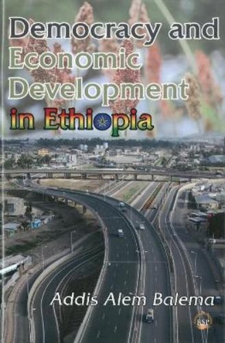 Addis Alem Balema Democracy and Economic Development in Ethiopia (Relié ...