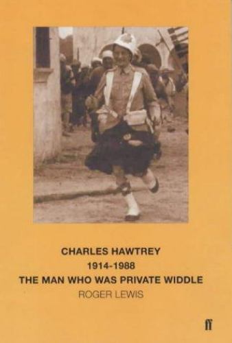Charles Hawtrey, 1914-1988 : The Man Who Was Private Widdle by Roger ...