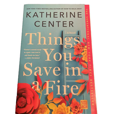 Things You Save in a Fire : A Novel by Katherine Center (2020, Trade ...