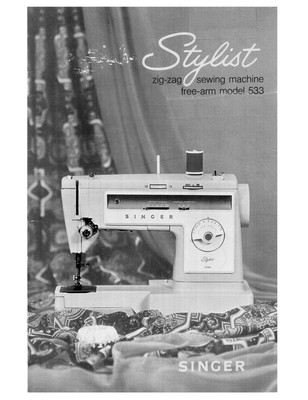 Singer 533 Sewing Machine/Embroidery/Serger Owners Manual Reprint | eBay