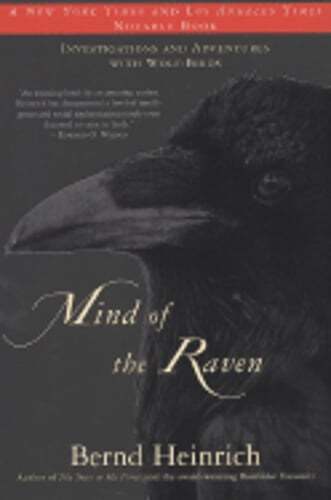 Mind of the Raven: Investigations and Adventures with Wolf-Birds by ...