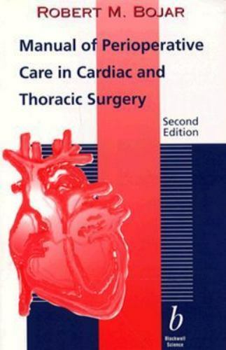 Manual of Perioperative Care in Cardiac and Thoracic Surgery by Robert ...