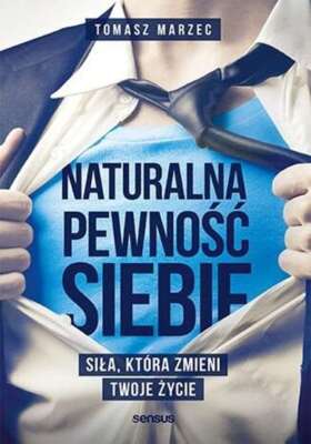Naturalna pewność siebie {pewnosc} TOMASZ MARZEC | eBay