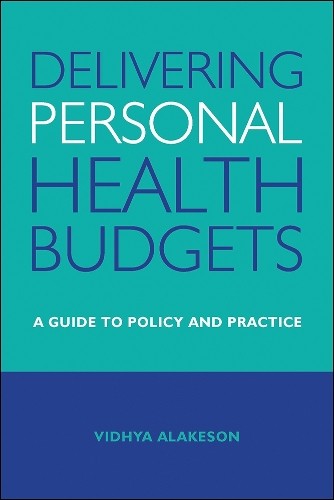 Vidhya Alakeson Delivering Personal Health Budge (Gebundene Ausgabe ...