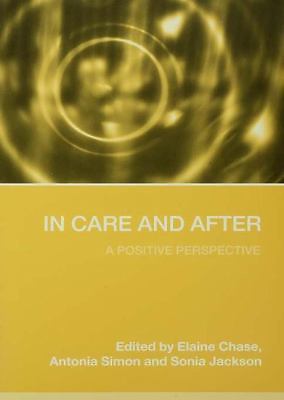 In Care and After : A Positive Perspective by Antonia Simon (2006 ...