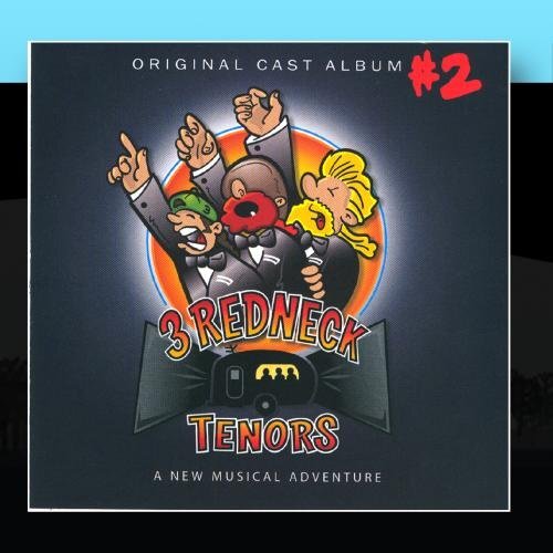 3 REDNECK TENORS - Cast Album #2 - CD - **Mint Condition** | eBay