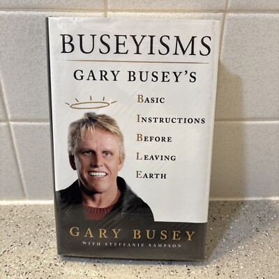 Buseyisms: Gary Busey's Basic Instructions Before Leaving Earth 9781250161741| eBay