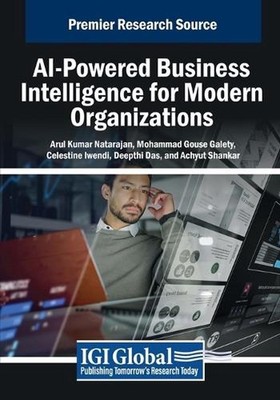 AI-Powered Business Intelligence for Modern Organizations by Arul Kumar ...