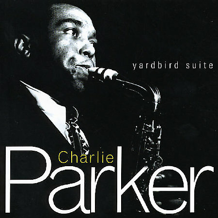 Yardbird Suite by Charlie Parker (Sax) (CD, 1997) for sale online | eBay UK