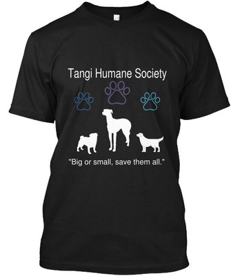 Tangi Humane Society Tee T-Shirt Made in the USA Size S to 5XL | eBay