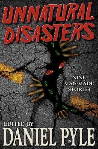 Unnatural Disasters by Daniel Pyle (2011, Trade Paperback) for sale online | eBay